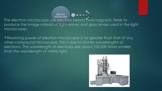 ELECTRON MICROSCOPE ELECTRON MICROSCOPE.pptx