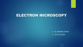 Electron microscopy ameena | PPT