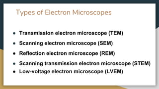 Electron microscopy to study the micro organisms | PPTX