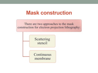 Electron projection lithography | PPTX