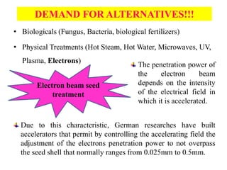 Electron treatment on seed | PPTX