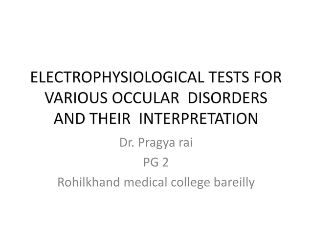 Electrophysiological tests for vareious occular disorder and ...