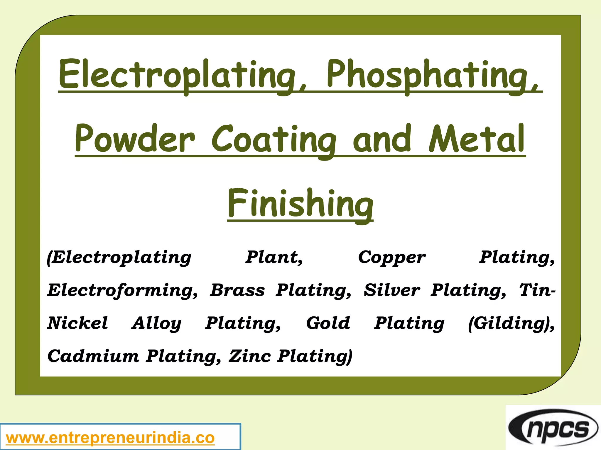 Electroplating, Phosphating, Powder Coating and Metal Finishing | PPTX ...