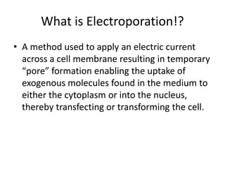 Electroporation | PPTX
