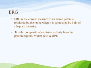 Electroretinogram (erg) | PPTX