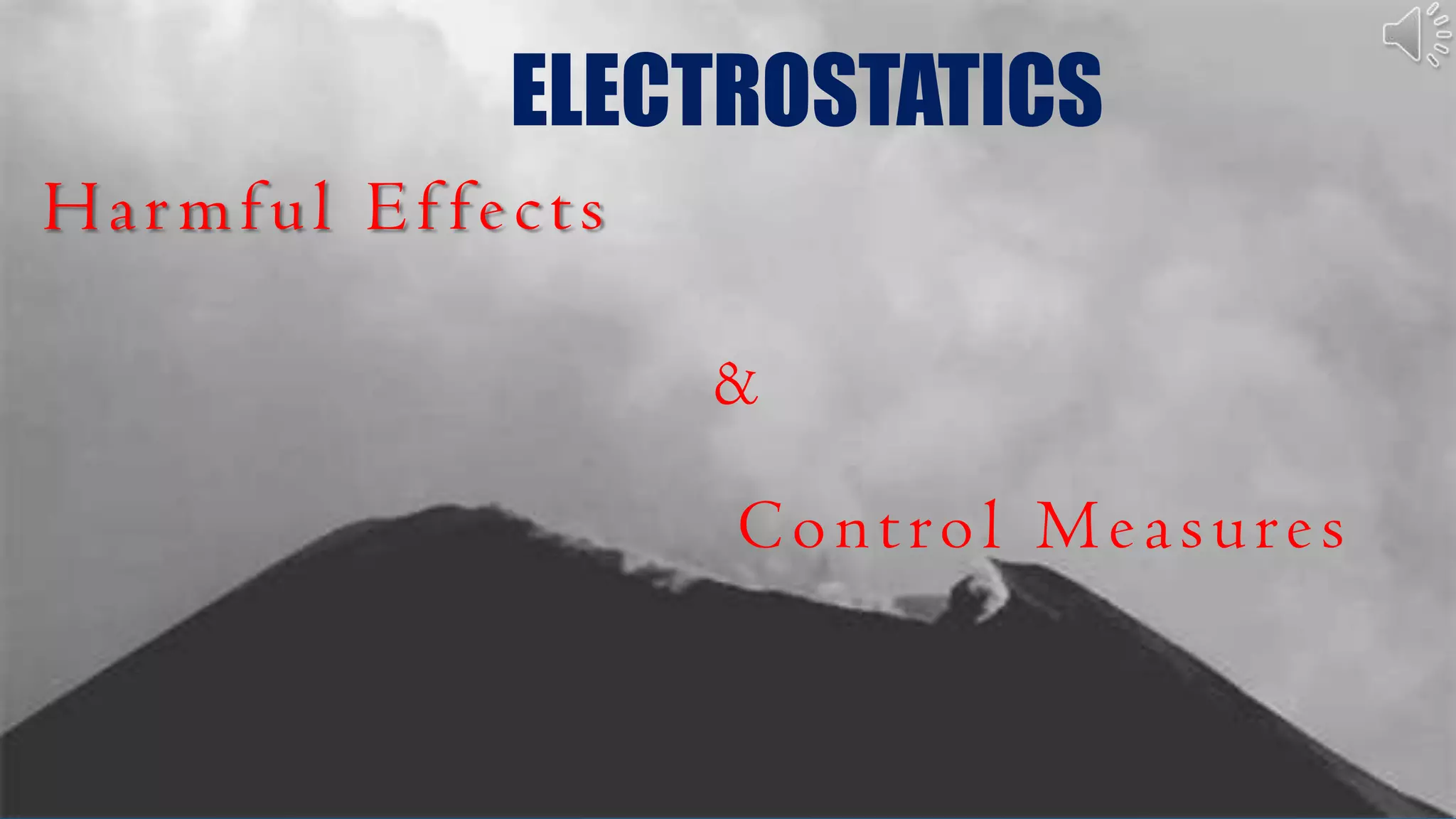 Electrostatic harmful effects & control measures | PPTX