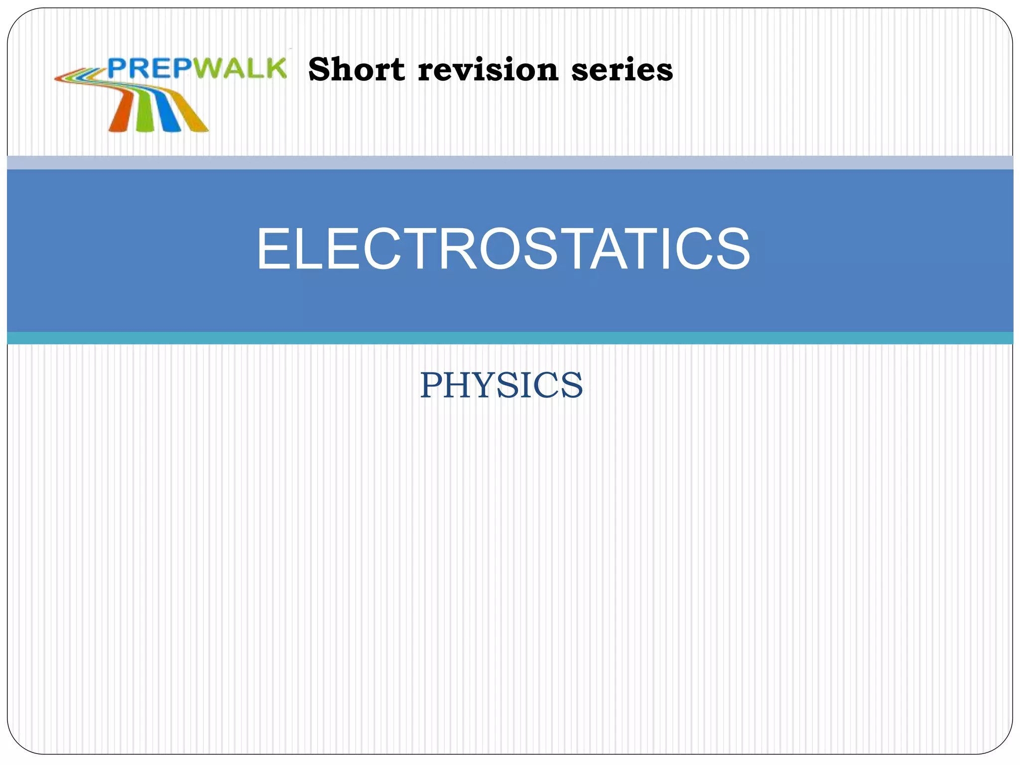 Electrostatics | PPTX | Physics | Science