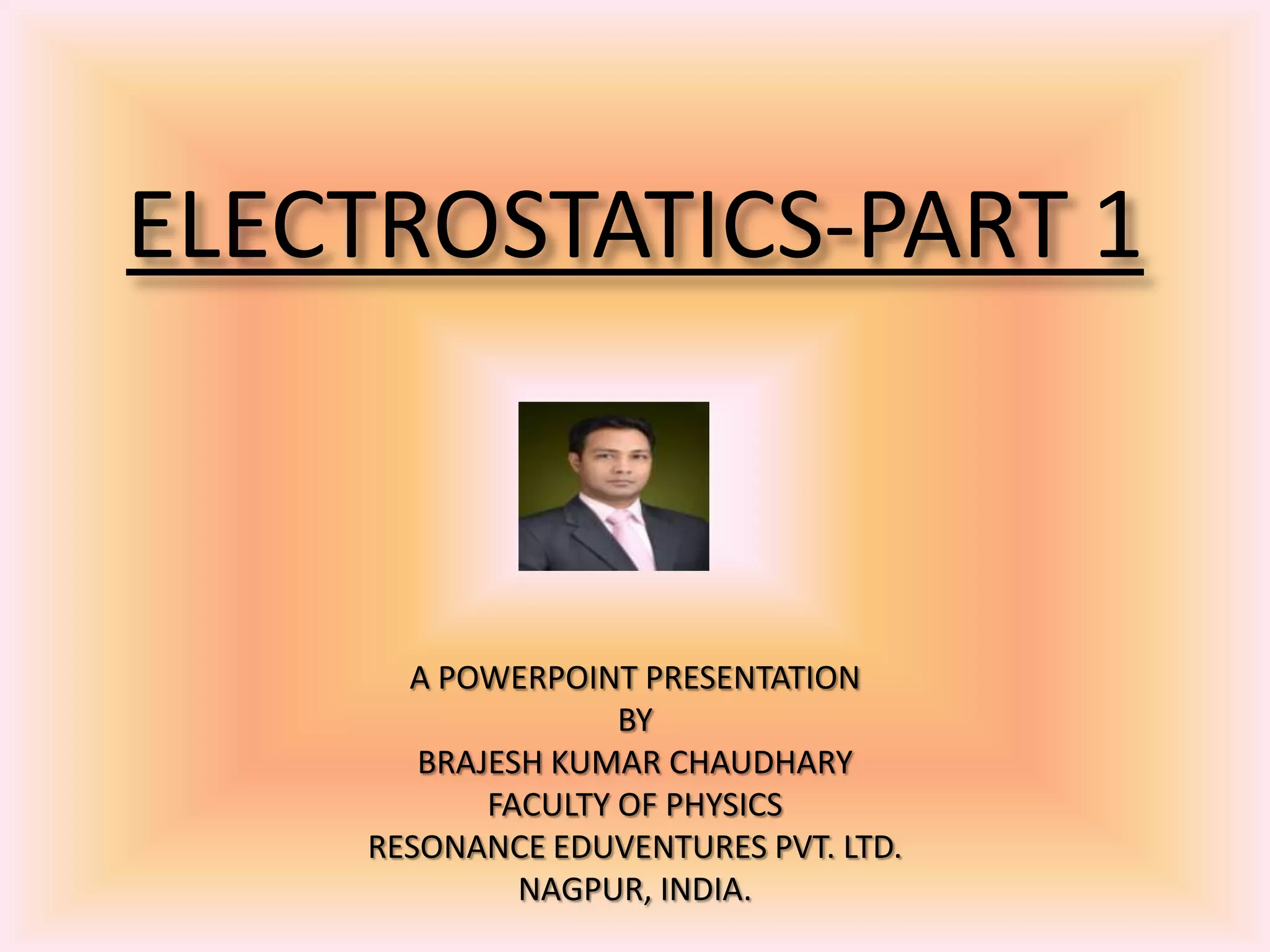 Electrostatics -1 | PPTX