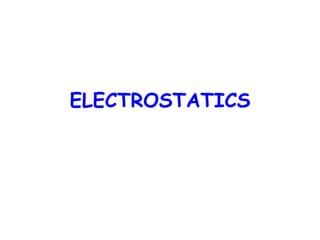 Electrostatics f | PPT