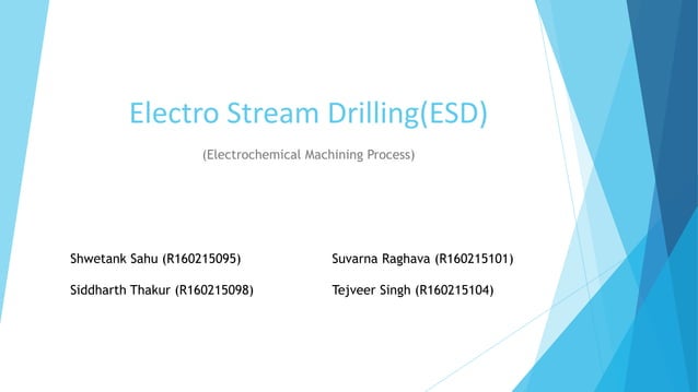 Electro stream drilling(ESD) | PPTX