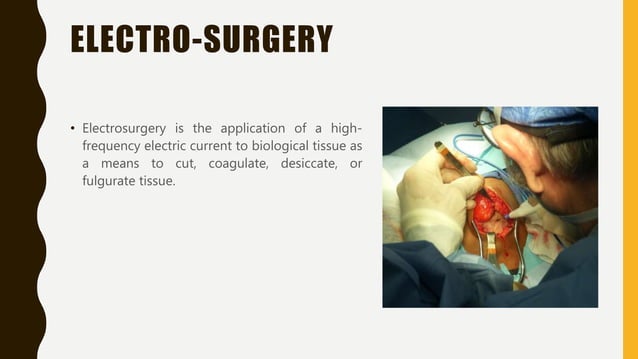 Electrosurgery | PPTX | First Aid | Injuries