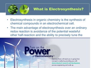 Electrosynthesis | PPTX