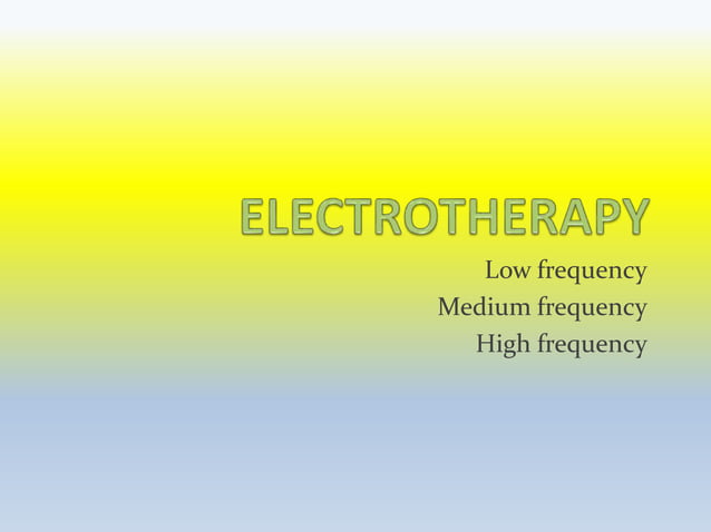 Electrotherapy Ppt Generic Ppt