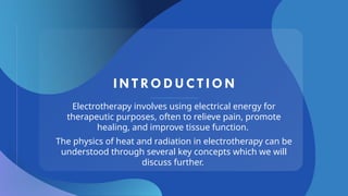 Physics of heat and radiation/ conduction, convection, radiation, joule heating, limitations ...