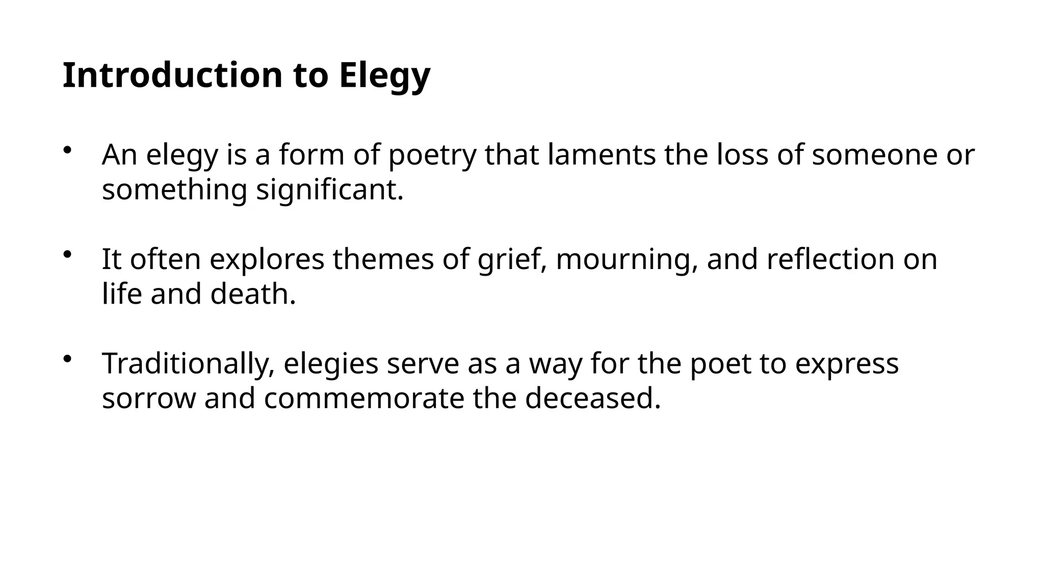 Elegy.pptxAn elegy is a form of poetry that laments the loss of someone ...