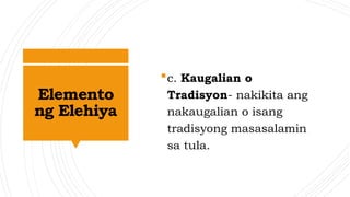 ELEHIYA, Kahulugan at mga Elemento 9 nito | PPTX
