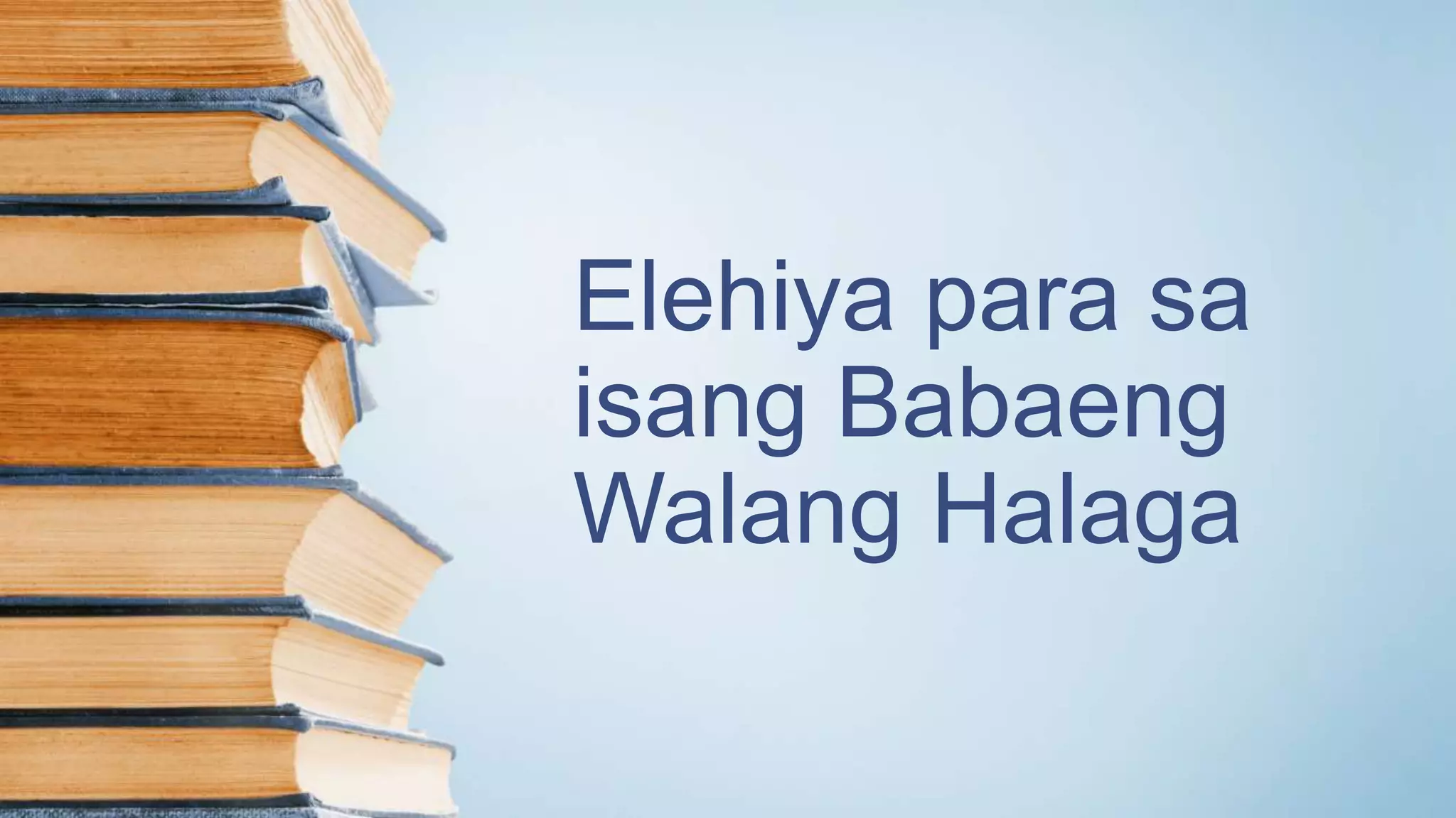 Elehiya para sa isang Babaeng Walang Halaga.pptx