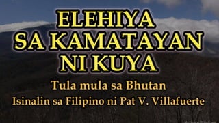 Elehiya sa kamatayan ni kuya - Bhutan.pptx