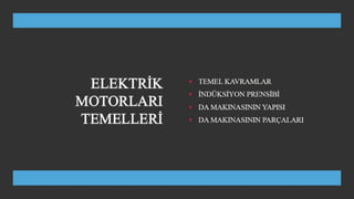 ELEKTRIK MOTORLARI TEMELLERİ VE AYRINTILARI | PPTX