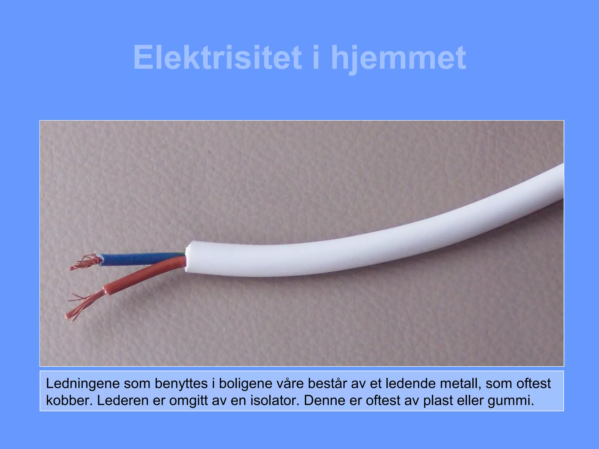 Elektrisitet i hjemmet | PPT
