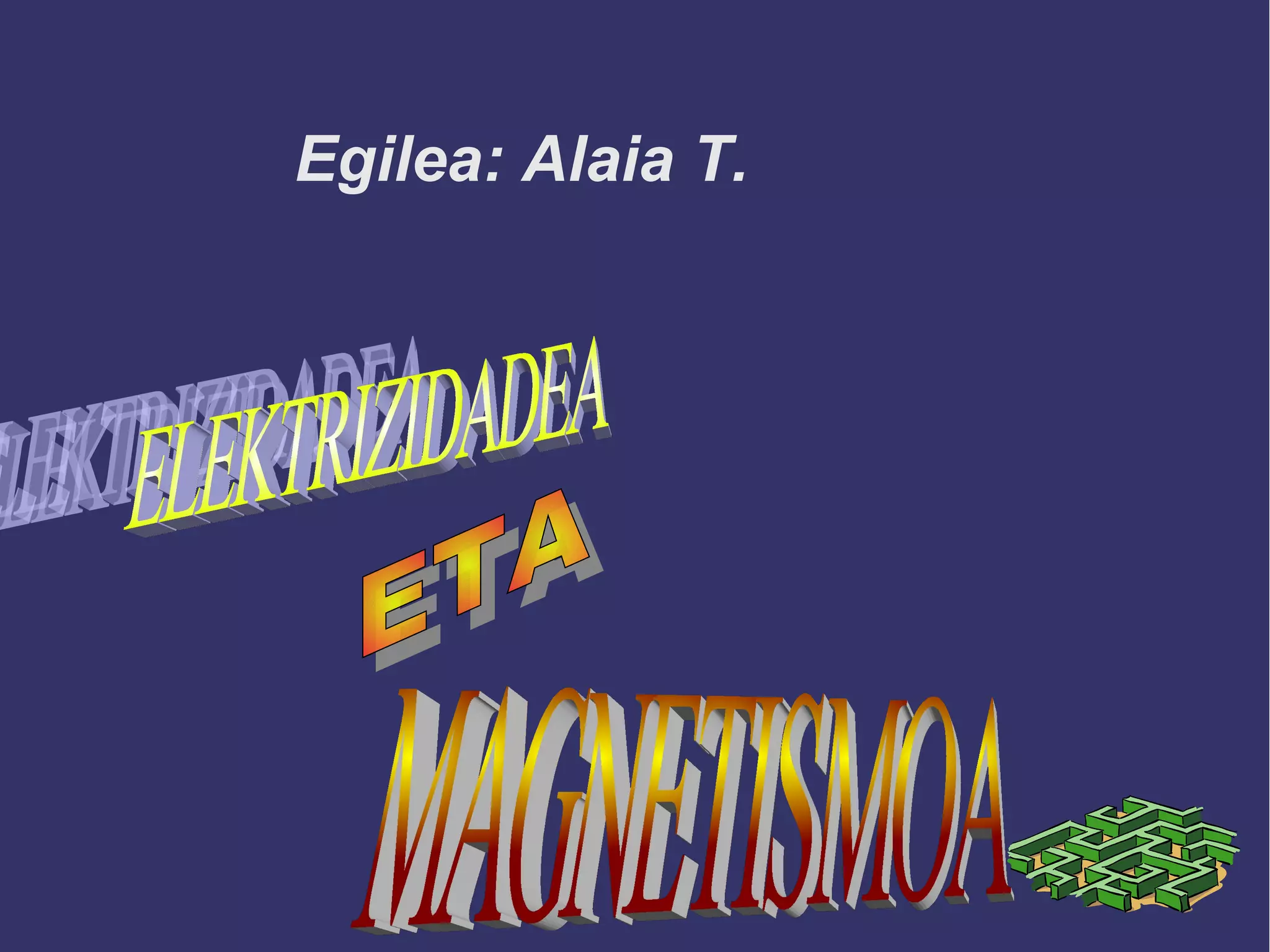 Elektrizidadea eta magnetismoa | PPT