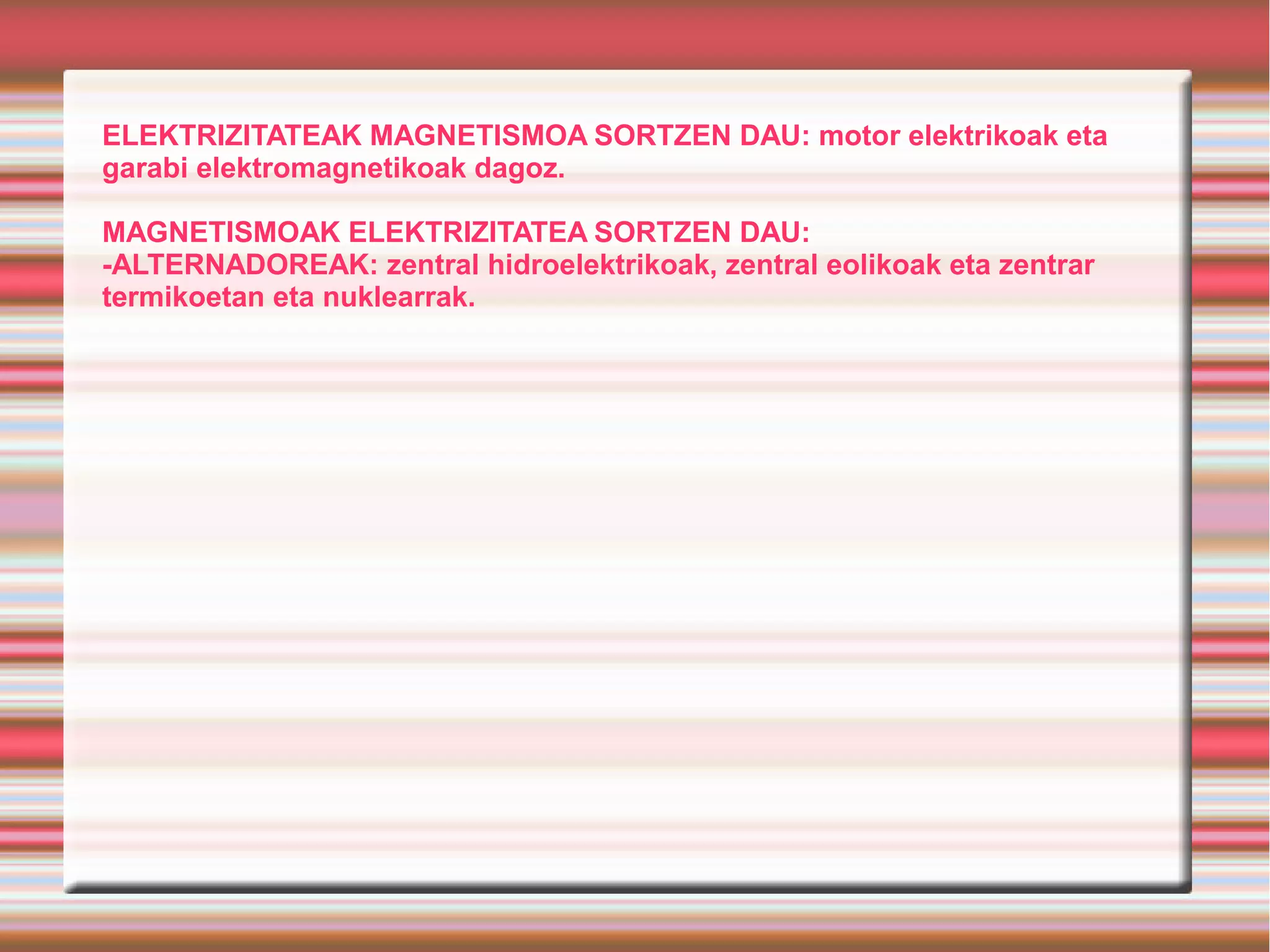 Elektrizitatea eta magnetismoa | PPT