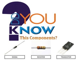 Elektronika digital dioda, resistor, & transistor | PPTX