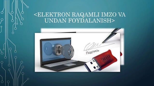 Elektron raqamli imzo va undan foydalanish.ppt