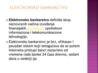Elektronska trgovina i bankarstvo maja | PPTX