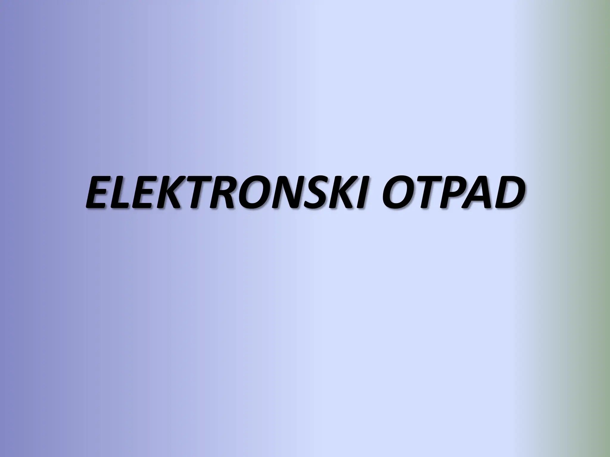 Elektronski_otpad vrsta otpada i reciklaža | PPTX