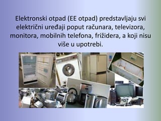 Elektronski_otpad vrsta otpada i reciklaža | PPTX