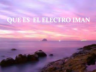 El electroiman | PPTX