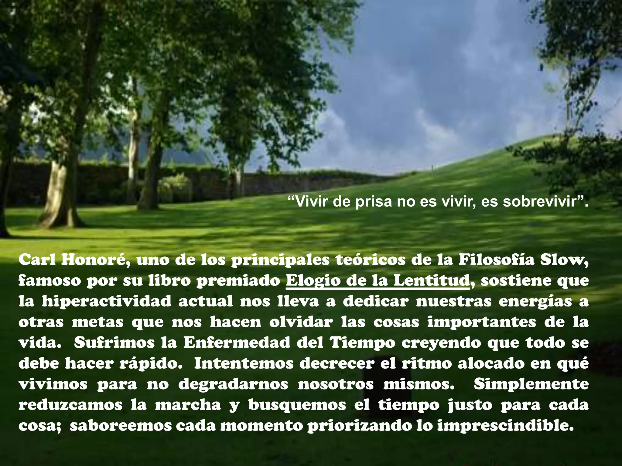 El elogio de la lentitud | PPS