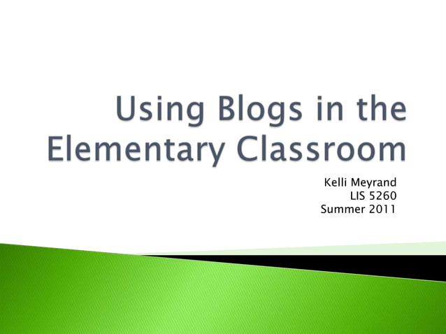 Using Blogs in the Elementary Classroom | PPT