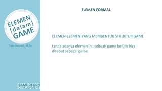 Elemen formal dalam game | PPT