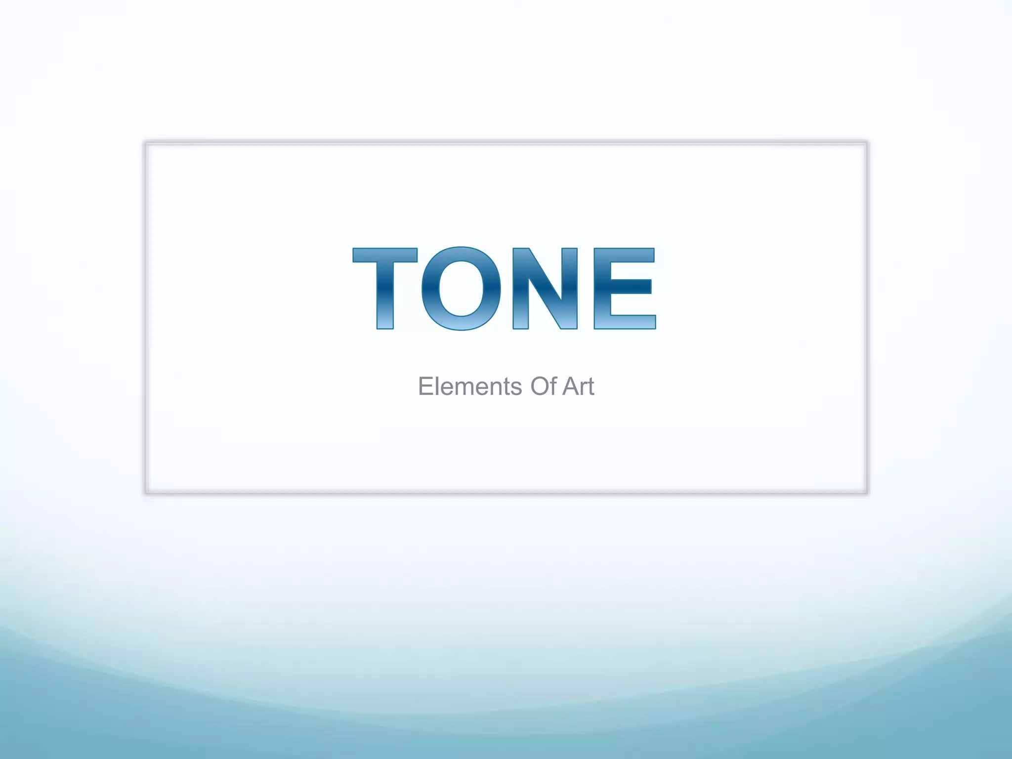 Elements of Art: Tone | PPTX