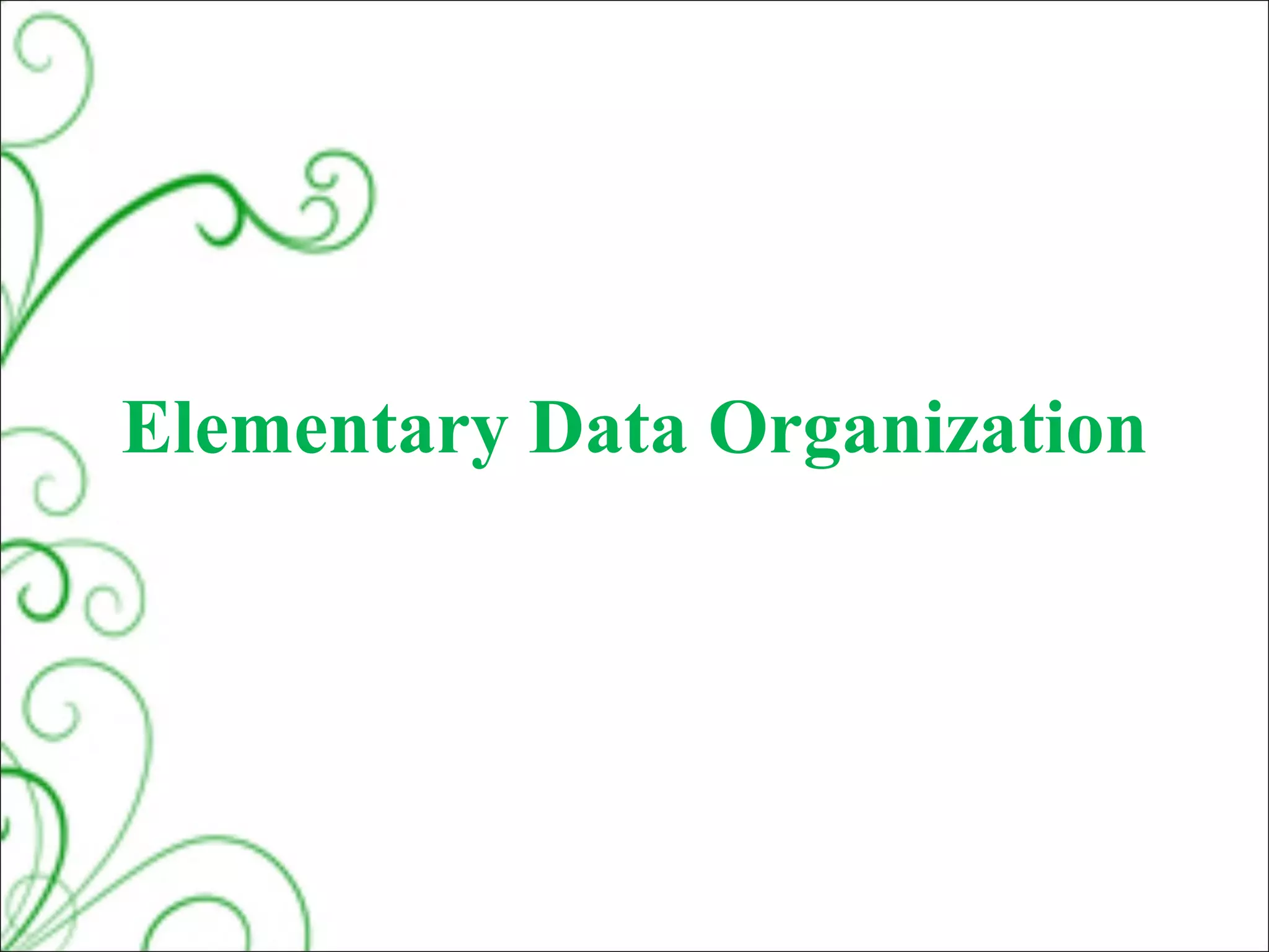 Elementary data organisation | PPT | Databases | Computer Software and ...