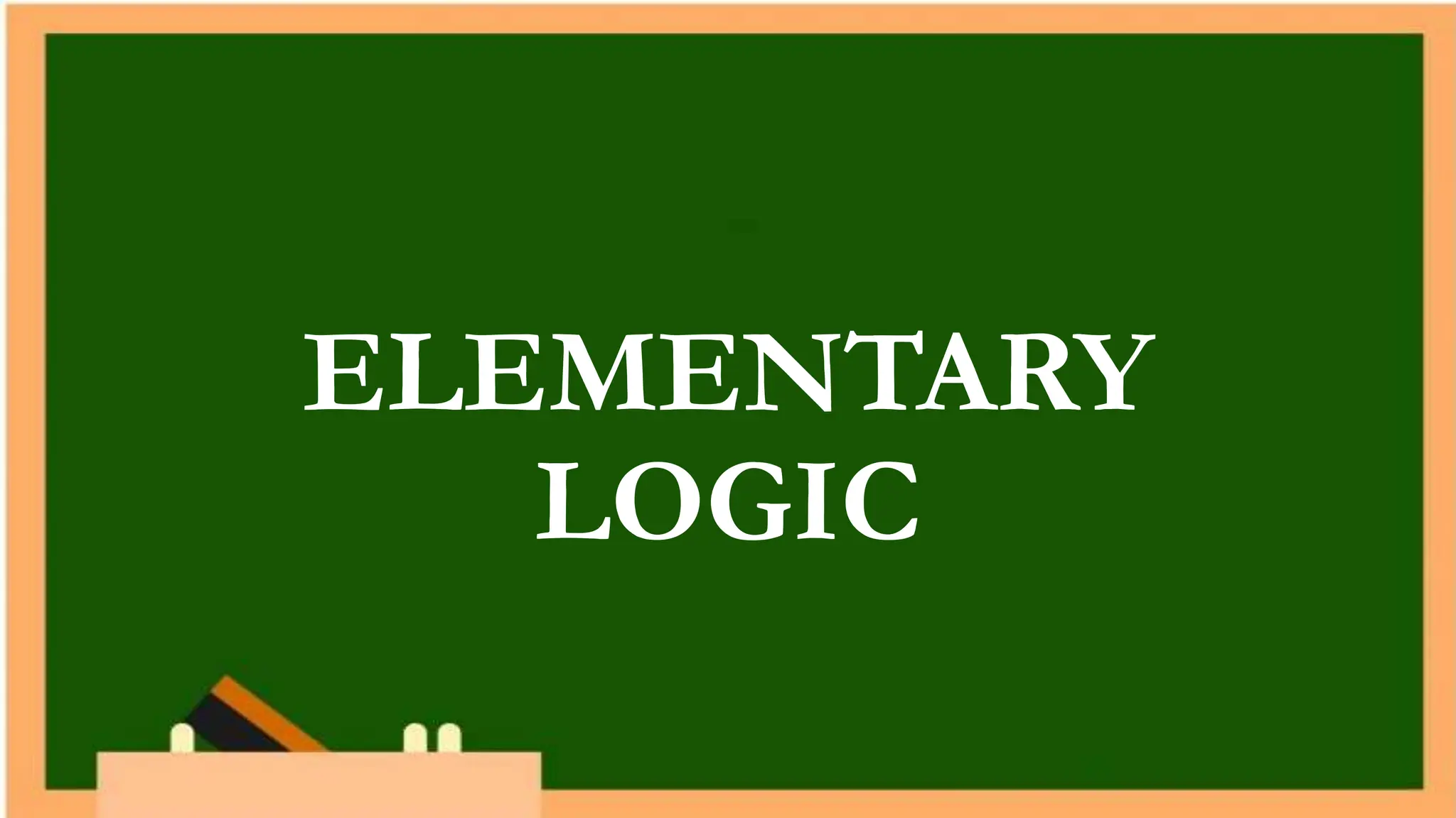 MATHEMATICS IN THE MODERN WOLRD-ELEMENTARY LOGIC.pptx