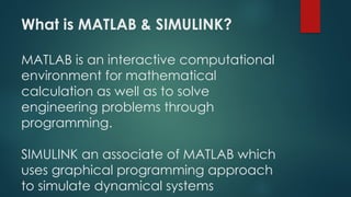 Elementary MATLAB & SIMULINK A Demonstration | PPTX