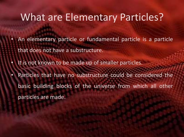 Elementary particles | PPTX | Chemistry | Science