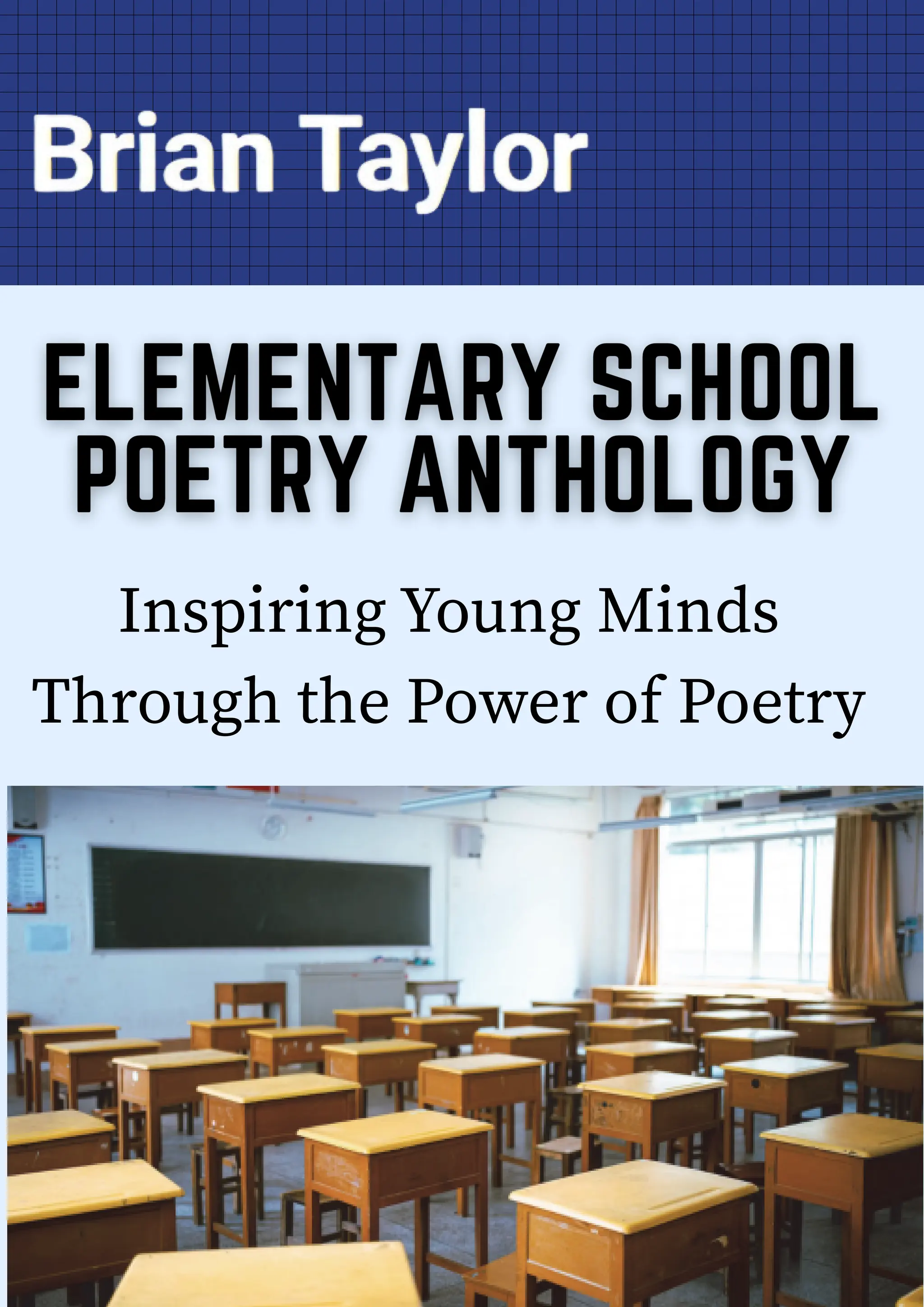 Inspiring Elementary School Poetry Anthology for Classrooms | Brian ...