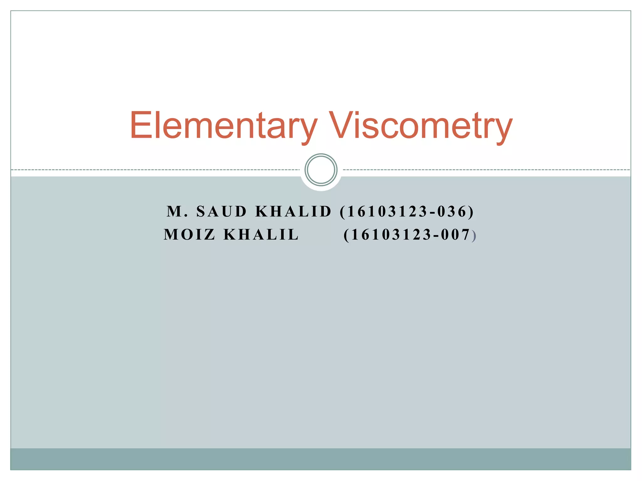 Elementary viscometry | PPT