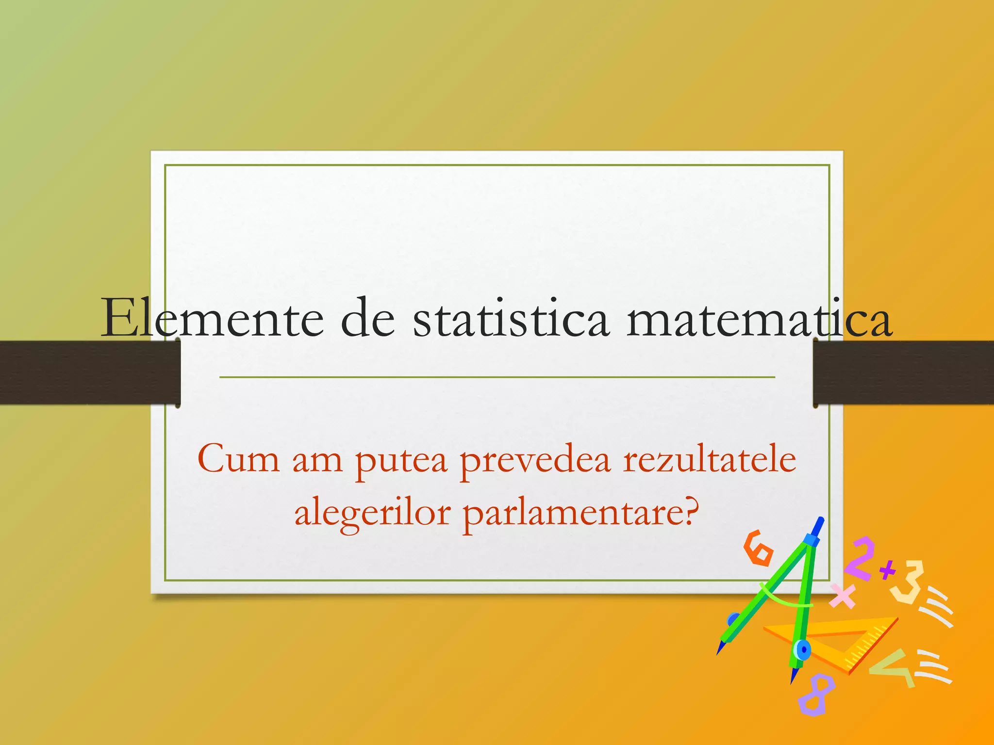 Elemente de statistica matematica și probabilitatea | PPT