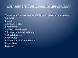 Elementele componente ale scrisorii oficiale.pptx