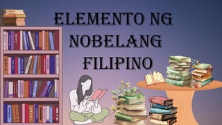 College Elemento-ng-nobelang-filipino...pptx