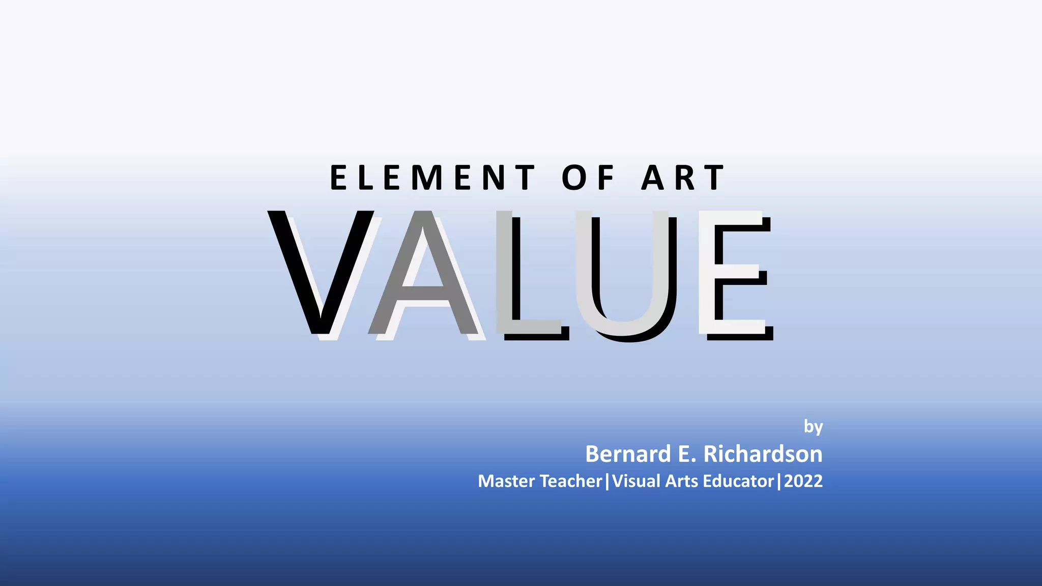 ELEMENT OF ART - VALUE.pptx