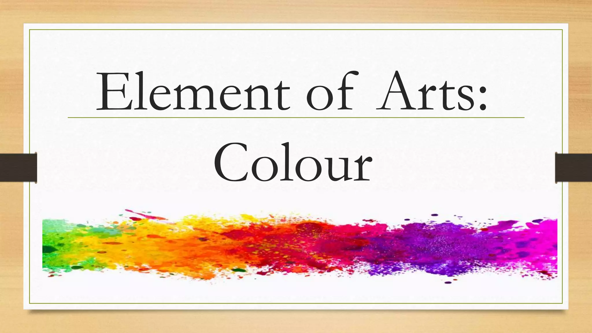 Element of art: colour | PPTX