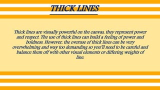 Element of design | PPTX | Drawing and Sketching | Arts and Crafts