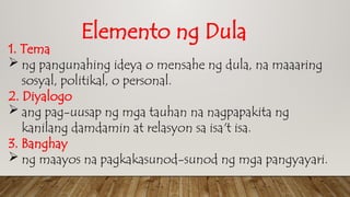 Pagtuturo sa Flipino ng Panitikan : ELEMENTO NG DULA.pptx