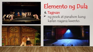 Pagtuturo sa Flipino ng Panitikan : ELEMENTO NG DULA.pptx